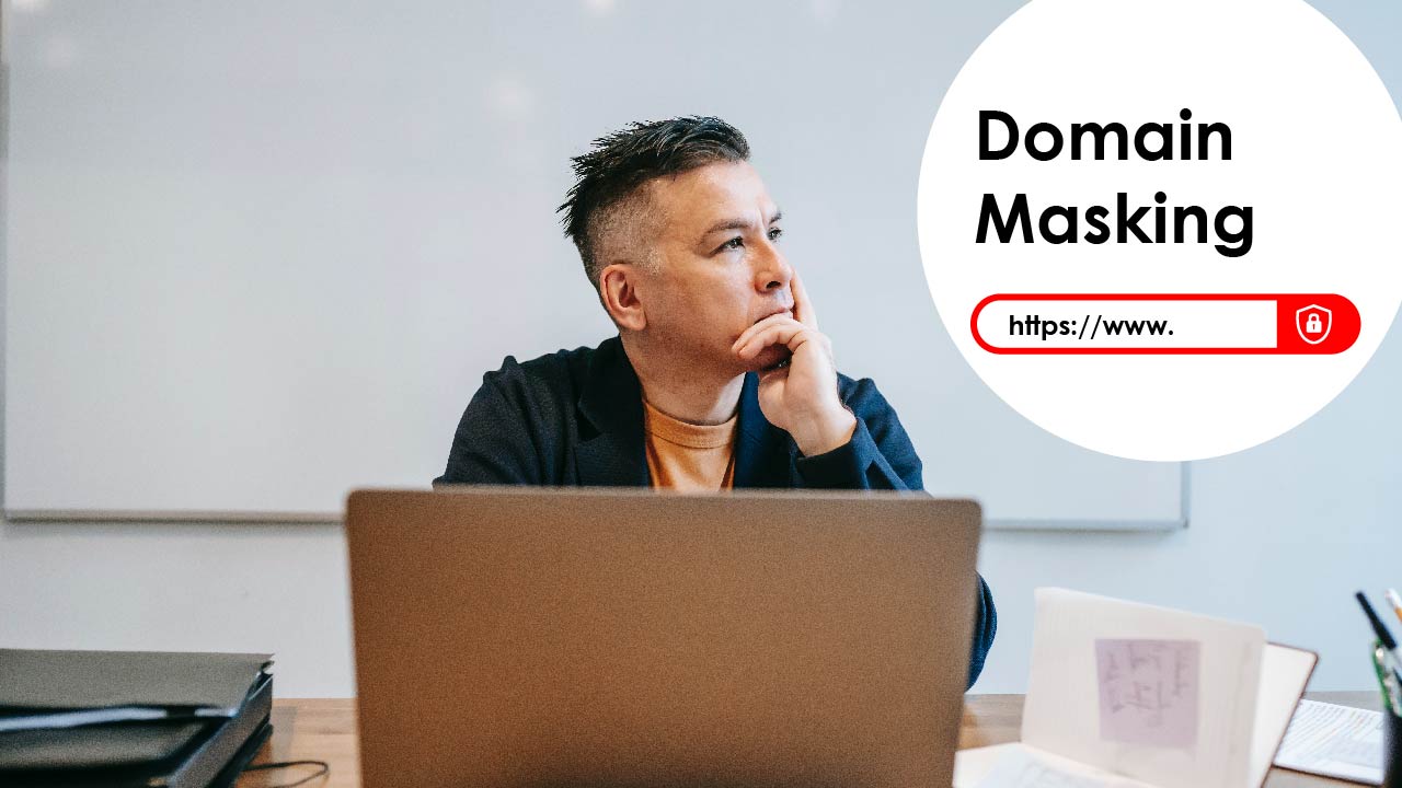 What is Domain Masking: Everything you need to know about it - WebNIC